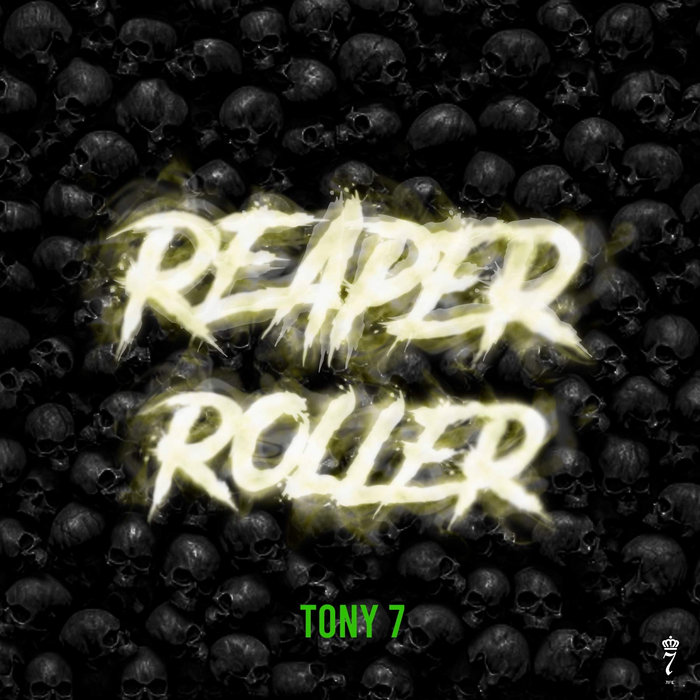 Reaper Roller | TONY 7