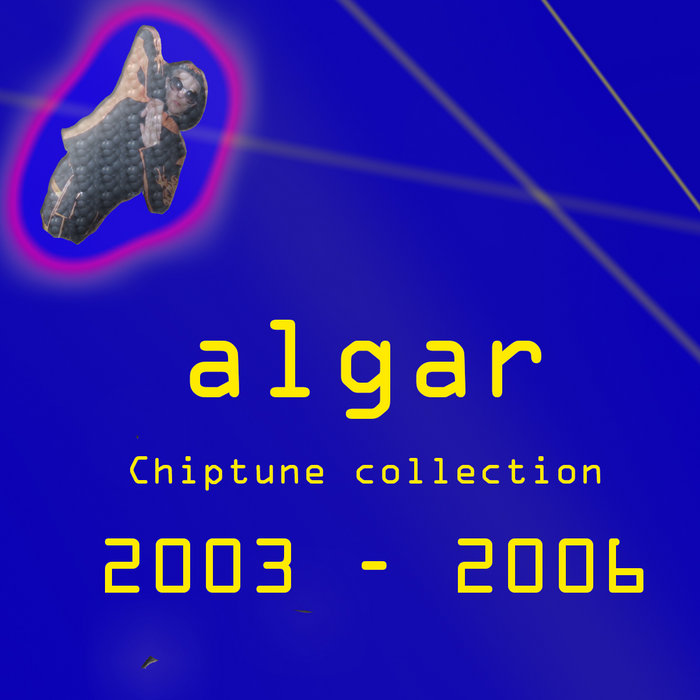 Chiptune Collection (2003 - 2006) | algar
