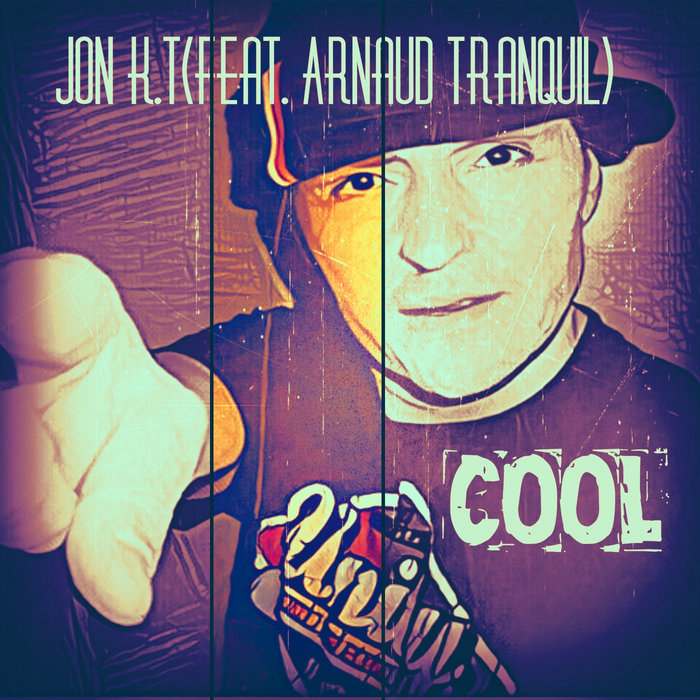 COOL | Jon K.T(feat. Arnaud Tranquil) | Jon KT
