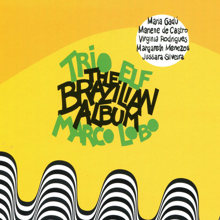 The Brazilian Album | Trio Elf