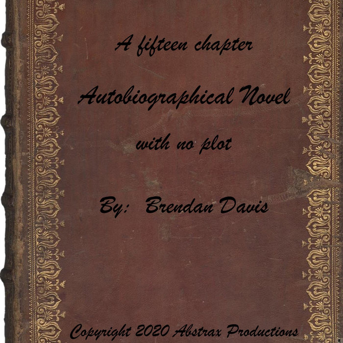 AutoBiographical Novel | Brendan Davis