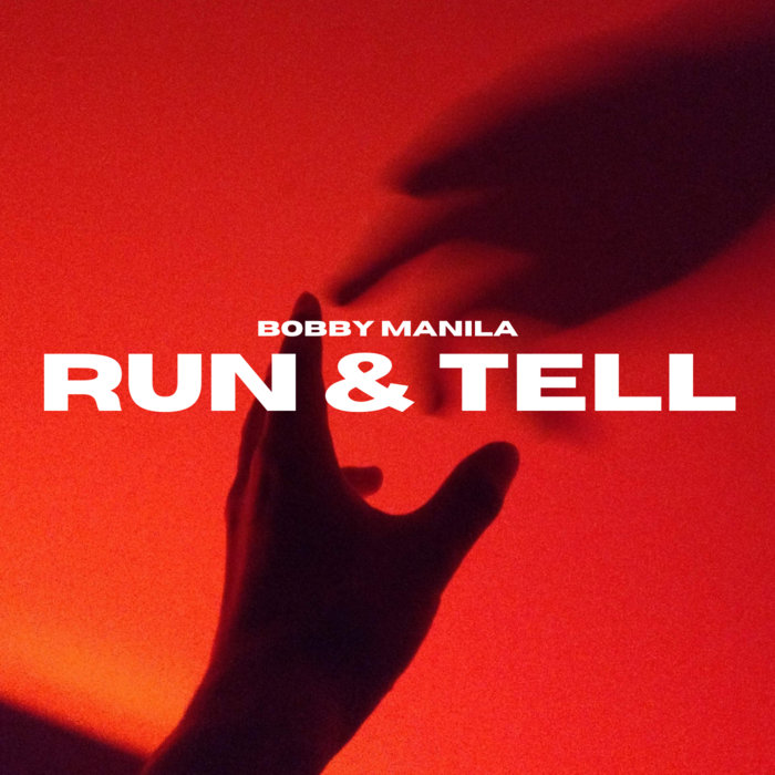 Run & Tell | Bobby Manila