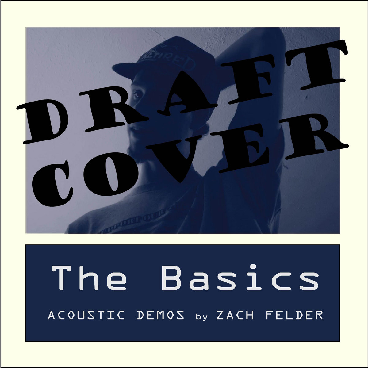 The Basics (Acoustic Demos) | Zach Felder