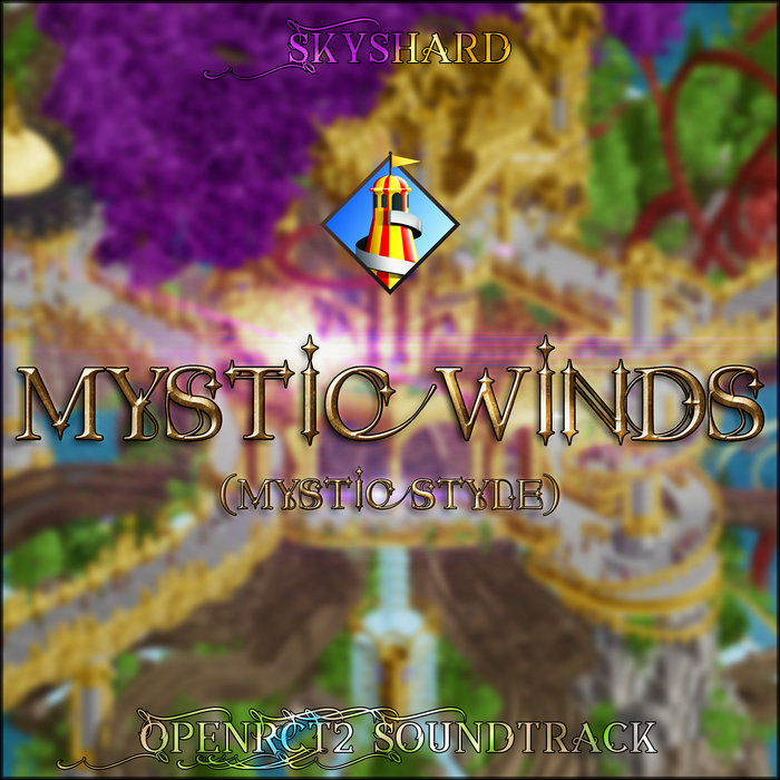 Mystic Winds (OpenRCT2 Mystic Style) | Skyshard
