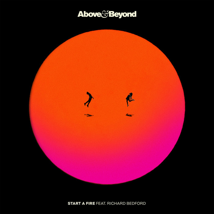 Start A Fire | Above & Beyond feat. Richard Bedford | Above & Beyond