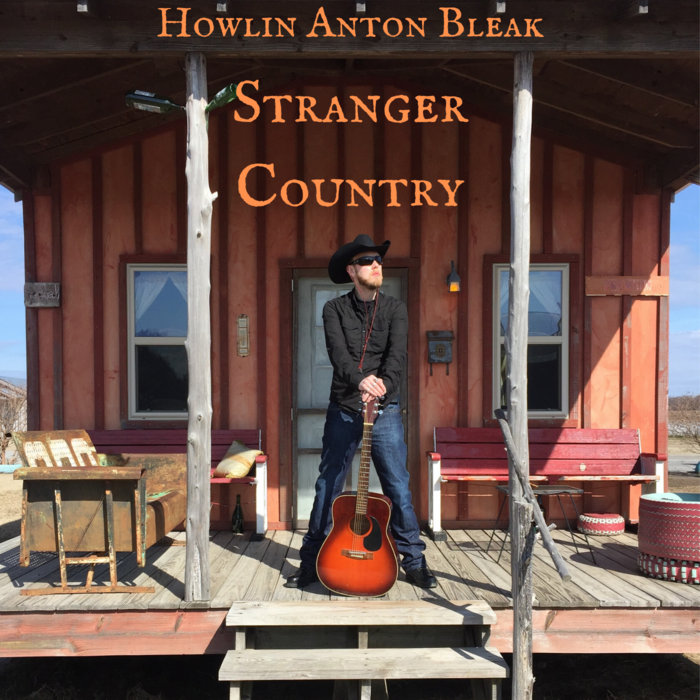 Stranger Country | Howlin' Anton Bleak