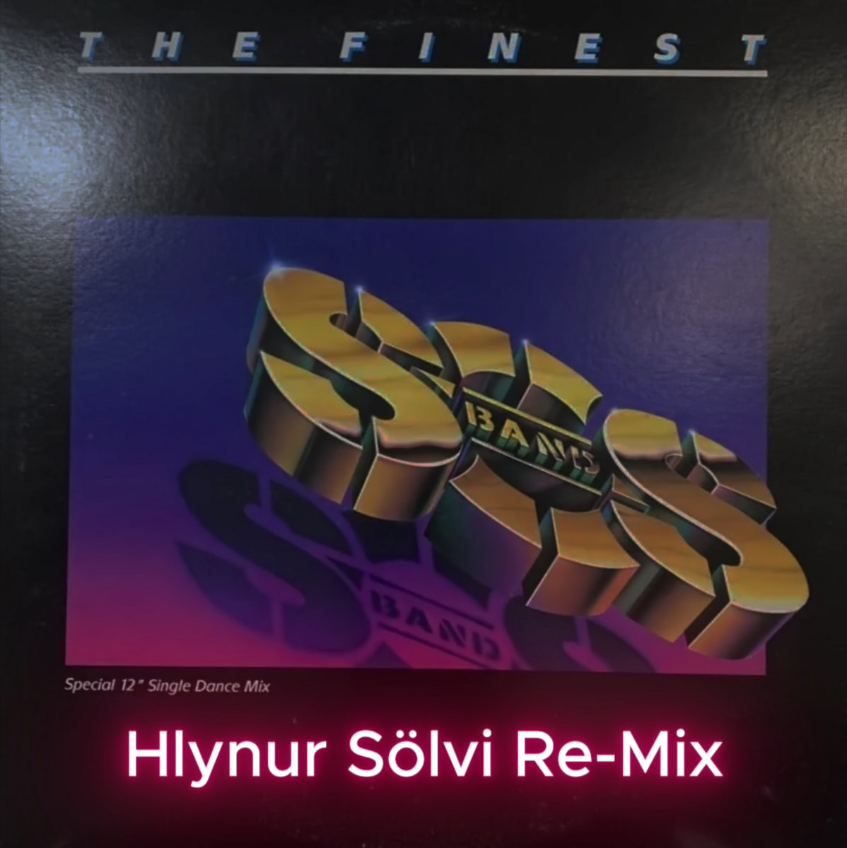 S.O.S. Band - The Finest ( Hlynur Sölvi Re-Mix ) | Hlynur solvi