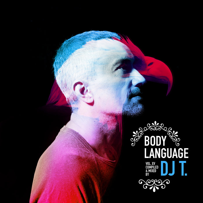 Body Language Vol. 15 by DJ T. | Various Artists | DJ T.