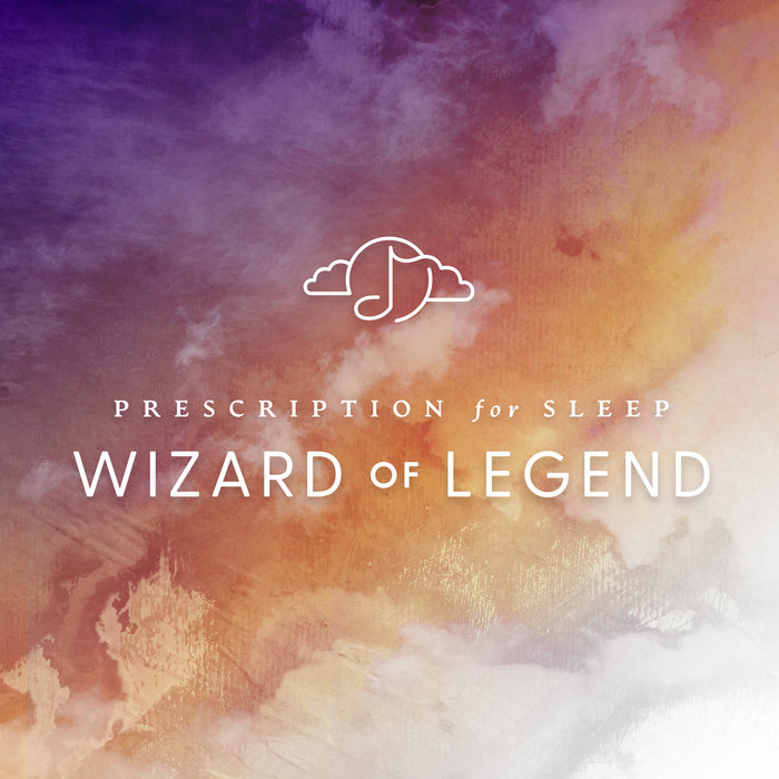 Prescription for Sleep: Wizard of Legend | GENTLE LOVE | Dale North