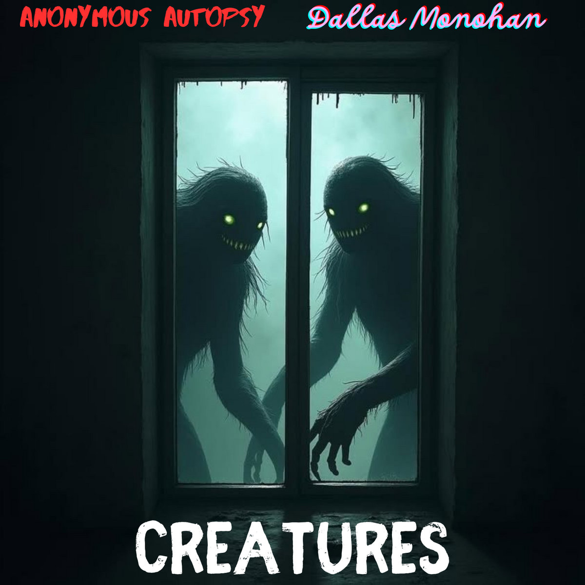 Creatures | Anonymous Autopsy, Dallas Monohan | Anonymous Autopsy