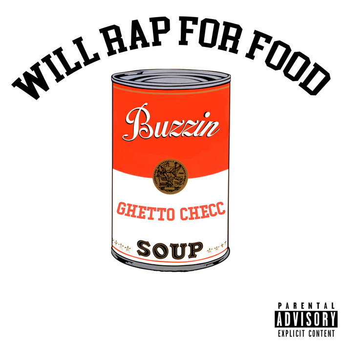 Will Rap For Food | Westside Buzzin & Ghetto Checc | Westside Buzzin