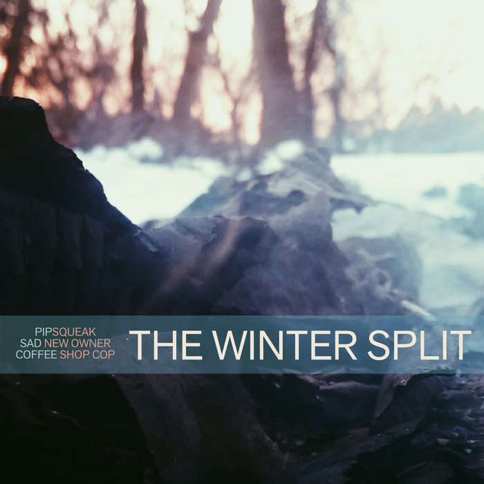 SDT006: The Winter Split | Pipsqueak/Sad New Owner/Coffee Shop Cop ...