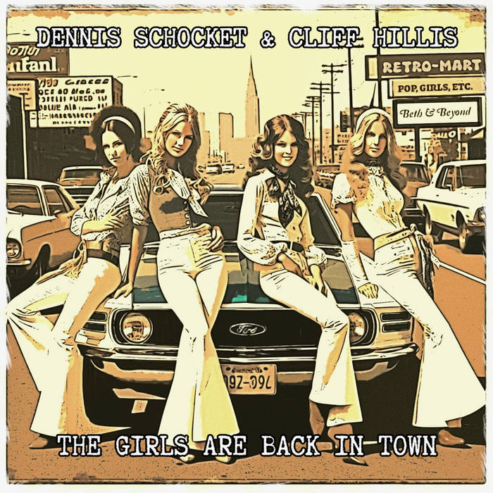 The Girls Are Back In Town | Dennis Schocket & Cliff Hillis | Cliff Hillis