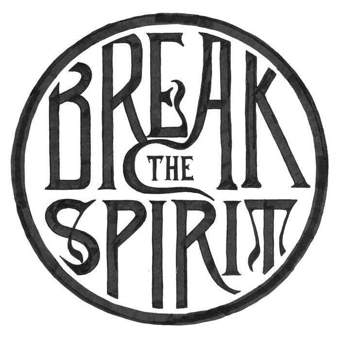 Break the Spirit | O
