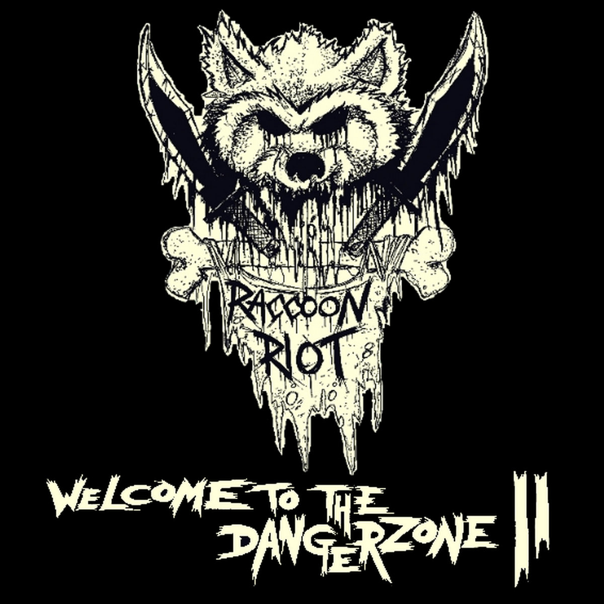 Welcome To The Danger Zone Part 2 DEMO ALBUM | Raccoon Riot