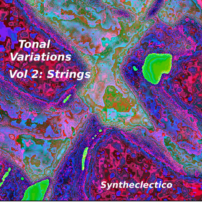 Tonal Variations Vol 2: Strings | Syntheclectico