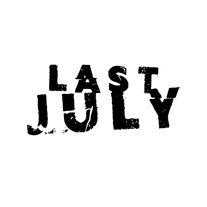 Last July | Last July