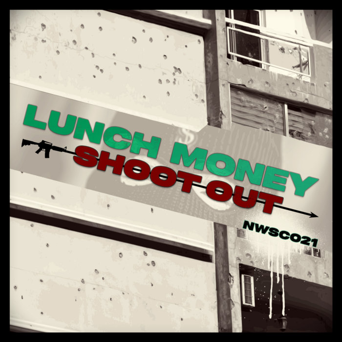 Shoot Out | Lunch Money | NWSide Connect