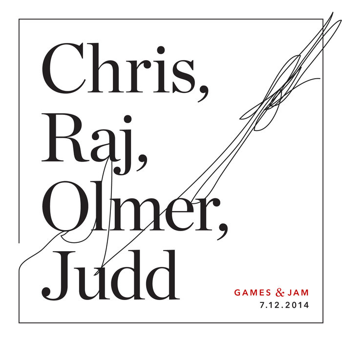 Chris, Raj, Olmer, Judd | Games & Jam