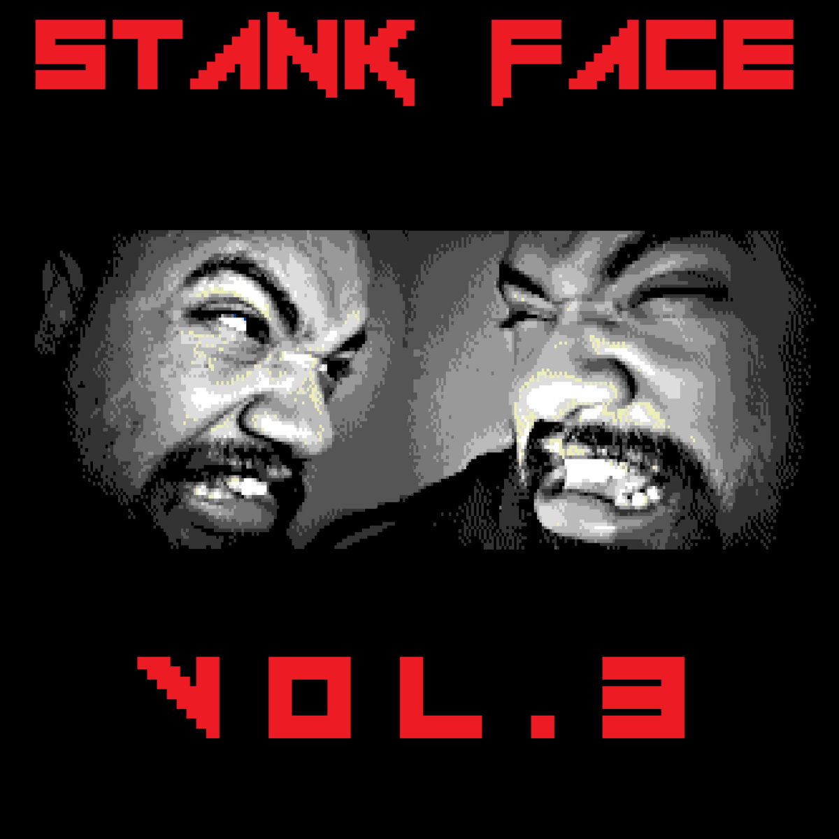 Stank Face Vol.3 | Zantilla