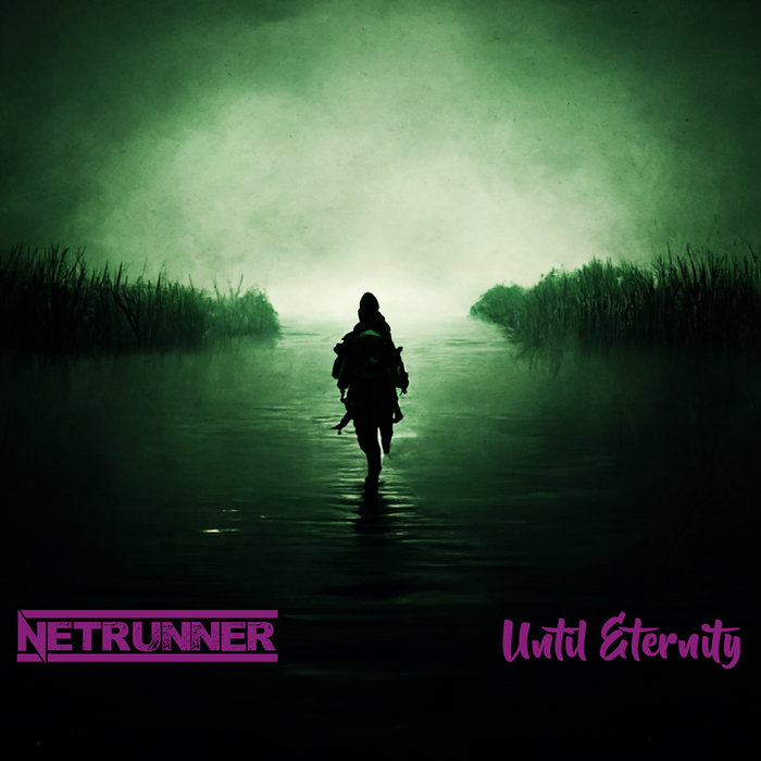 Until Eternity | NETRUNNER