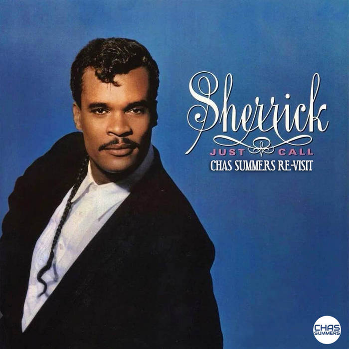 Sherrick - Just Call (Chas Summers Re-visit) | Chas Summers