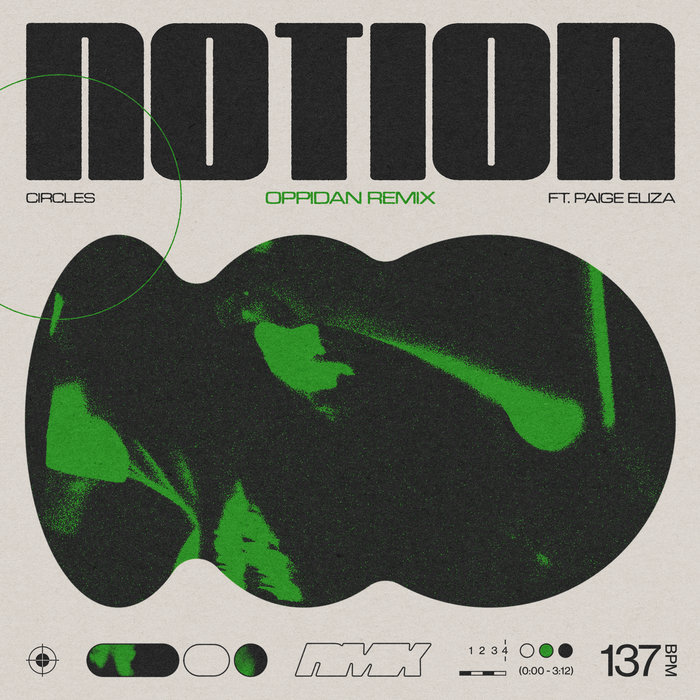 CIRCLES (feat. Paige Eliza) [Oppidan Remix] | NOTION