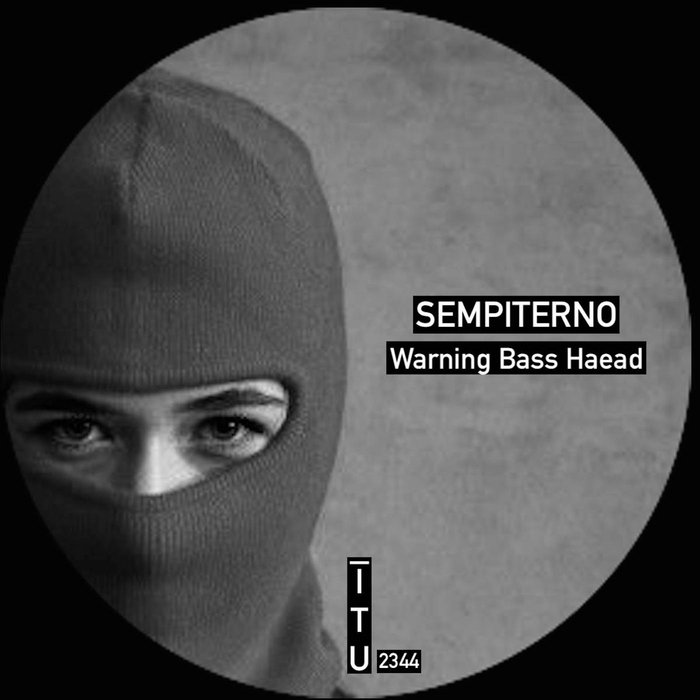 Warning Bass Haead | Sempiterno | Industrial Techno United