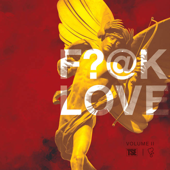 F?@k Love Volume II | Tru Statement Entertainment