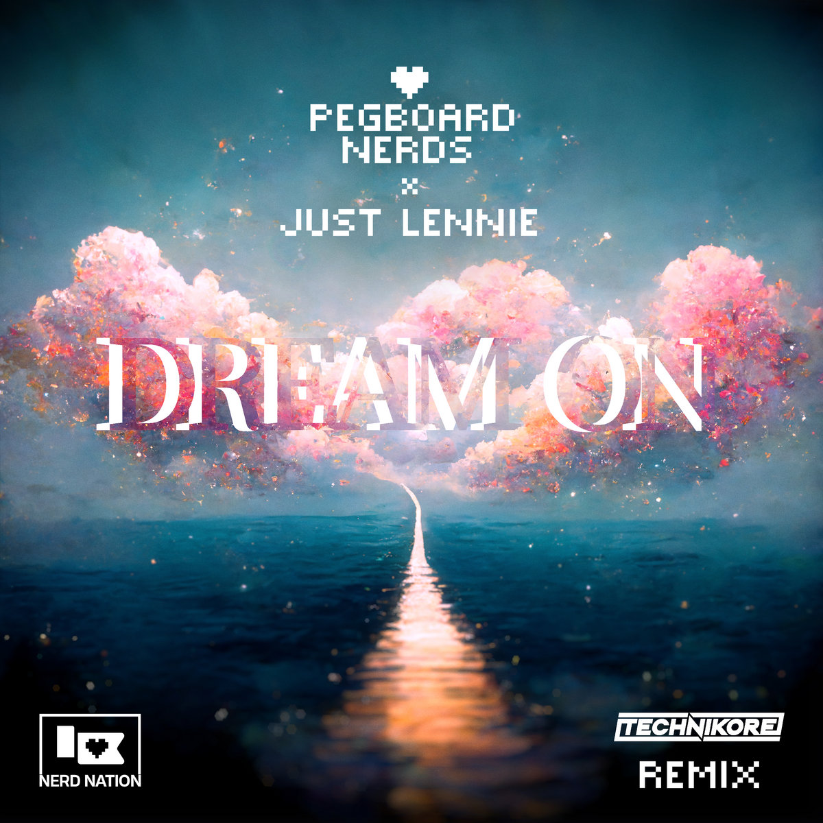 Dream On (Technikore Extended Remix) | Pegboard Nerds, Just Lennie ...