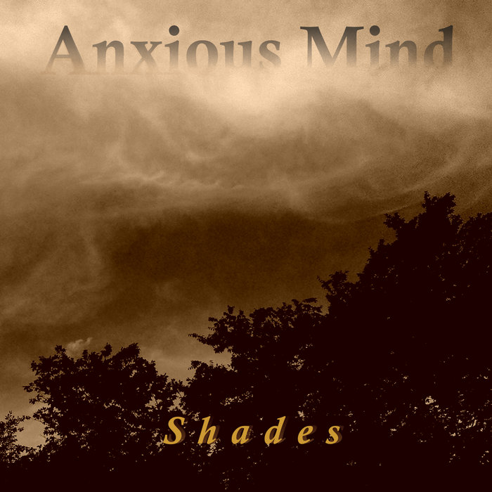Shades | Anxious Mind