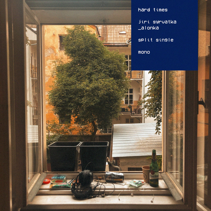 hard times_split single_mono | jiří syrvatka _alonka | mental floss rec.