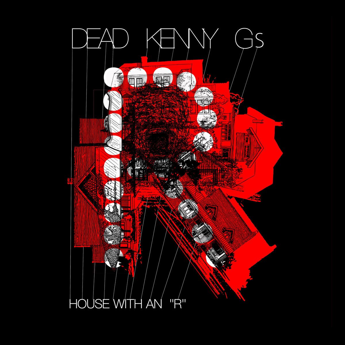 House With An "R" | Dead Kenny Gs