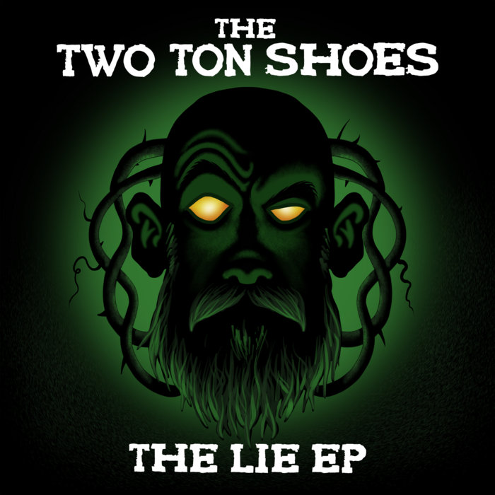 The Lie EP | The Two Ton Shoes