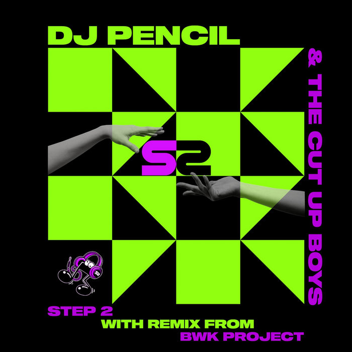 Dj Pencil & The Cut Up Boys - Step 2 | Step 2