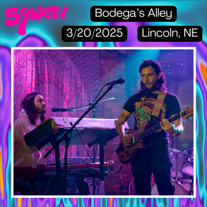 Live Sqwerv: 3/20/2025 | Bodega's Alley | Lincoln, NE | Sqwerv