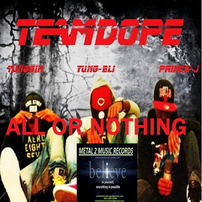 All or Nothing | Team Dope