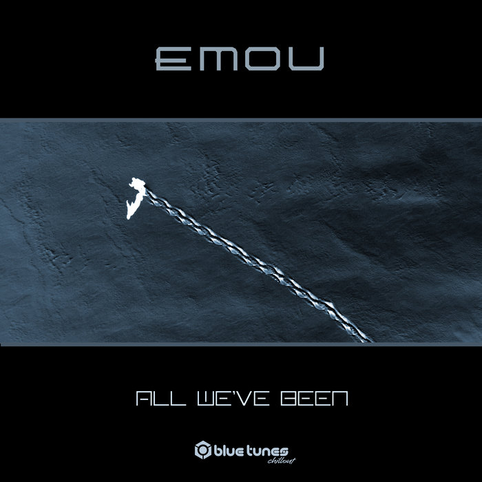 All We've Been | Emou | Blue Tunes Chillout