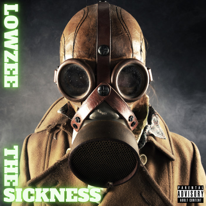 THE SICKNESS | LOWZEE