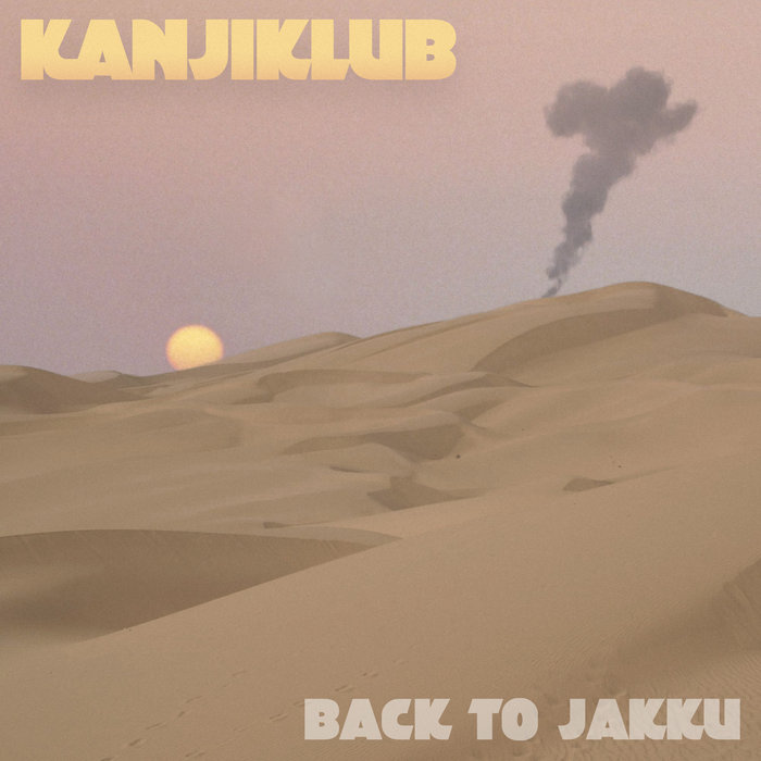 Back To Jakku | Kanjiklub