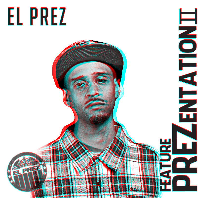 Feature PREZentation II | El Prez