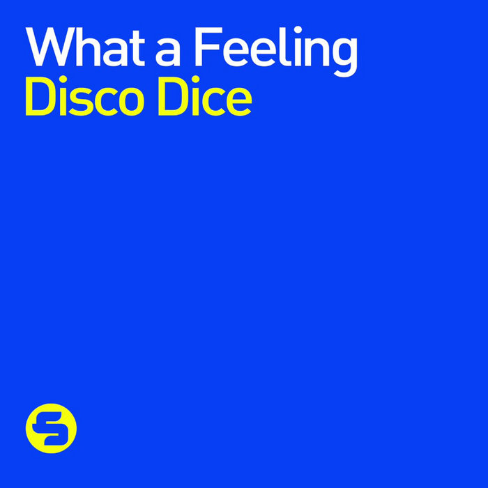 what a feeling | Disco Dice