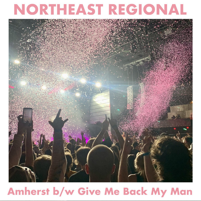 Amherst b/w Give Me Back My Man | Northeast Regional