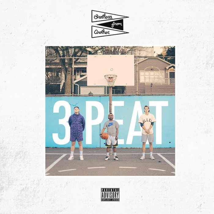 3-Peat | Brothers From Another
