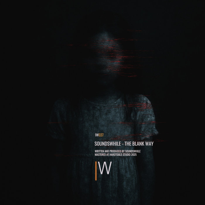 The blank way (Inducted waves 037) | Soundswhile | Hardtools records