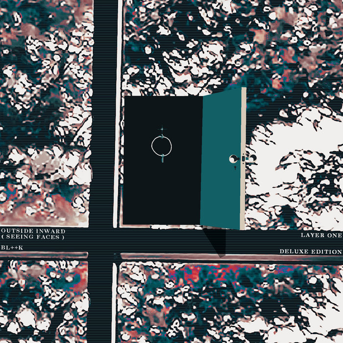 OUTSIDE INWARD (SEEING FACES) - LAYER 1 [DELUXE EDITION] | BL++K | Phi