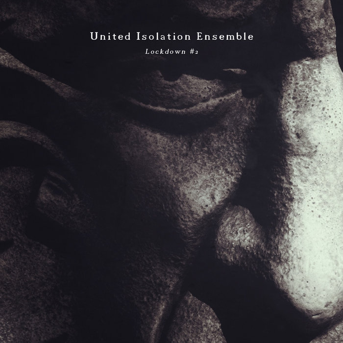Lockdown #2 | United Isolation Ensemble