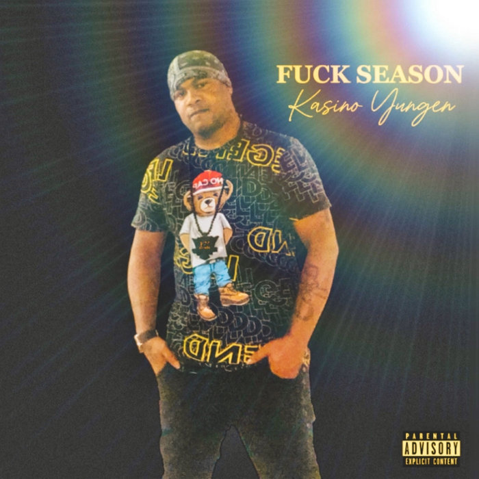 Fuck Season | Kasino Yungen