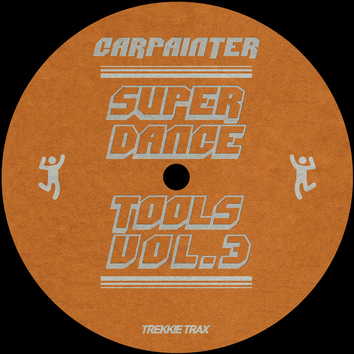 SUPER DANCE TOOLS Vol.3 | Carpainter