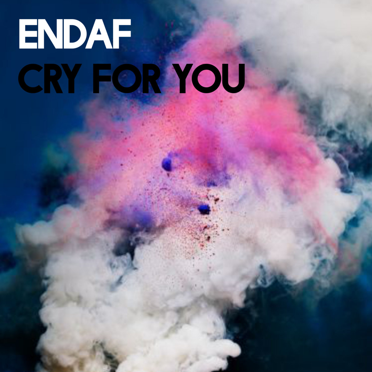 Cry For You | Endaf